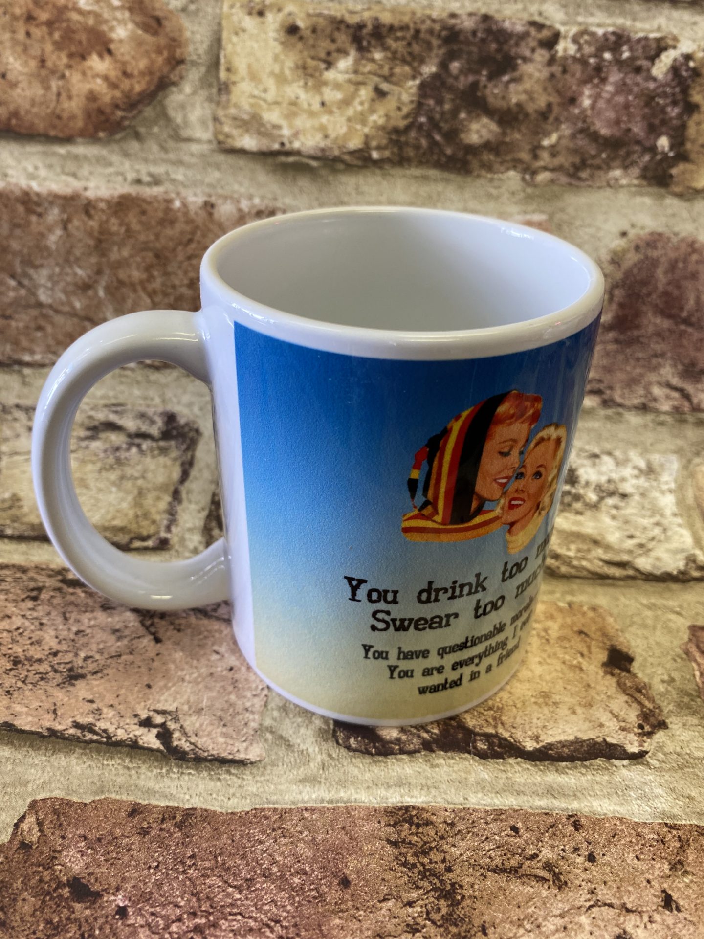 Mug, You Drink Too Much Swear Too Much….. – Then, quirky and retro ...
